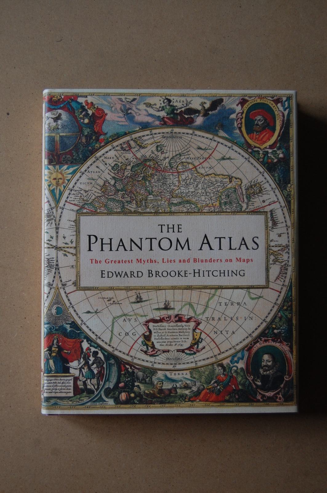 The Phantom Atlas: The Greatest Myths, Lies and Blunders on Maps