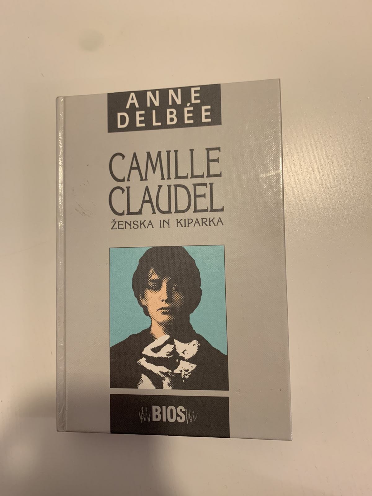 Anne Delbee: Camille Claudel