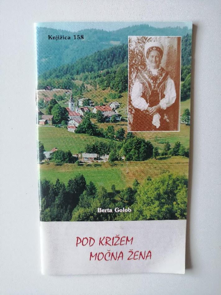 BERTA GOLOB, POD KRIŽEM MOČNA ŽENA