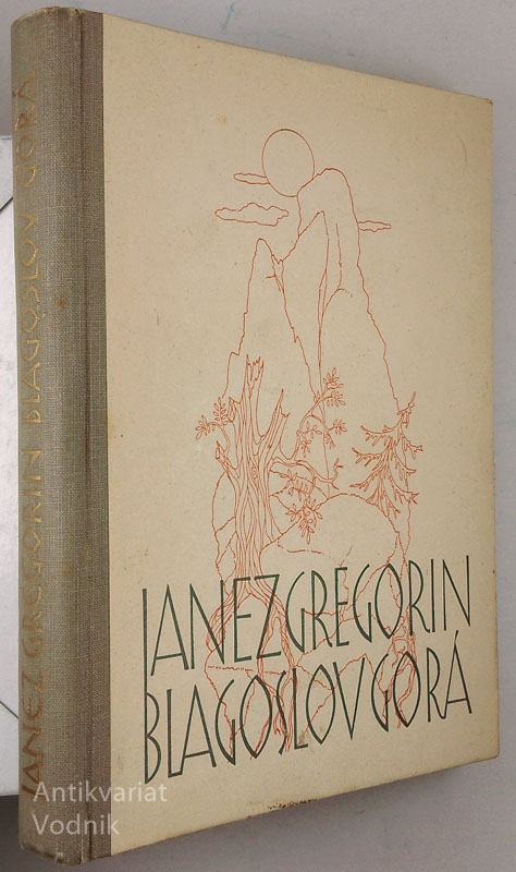BLAGOSLOV GORA, Janez Gregorin