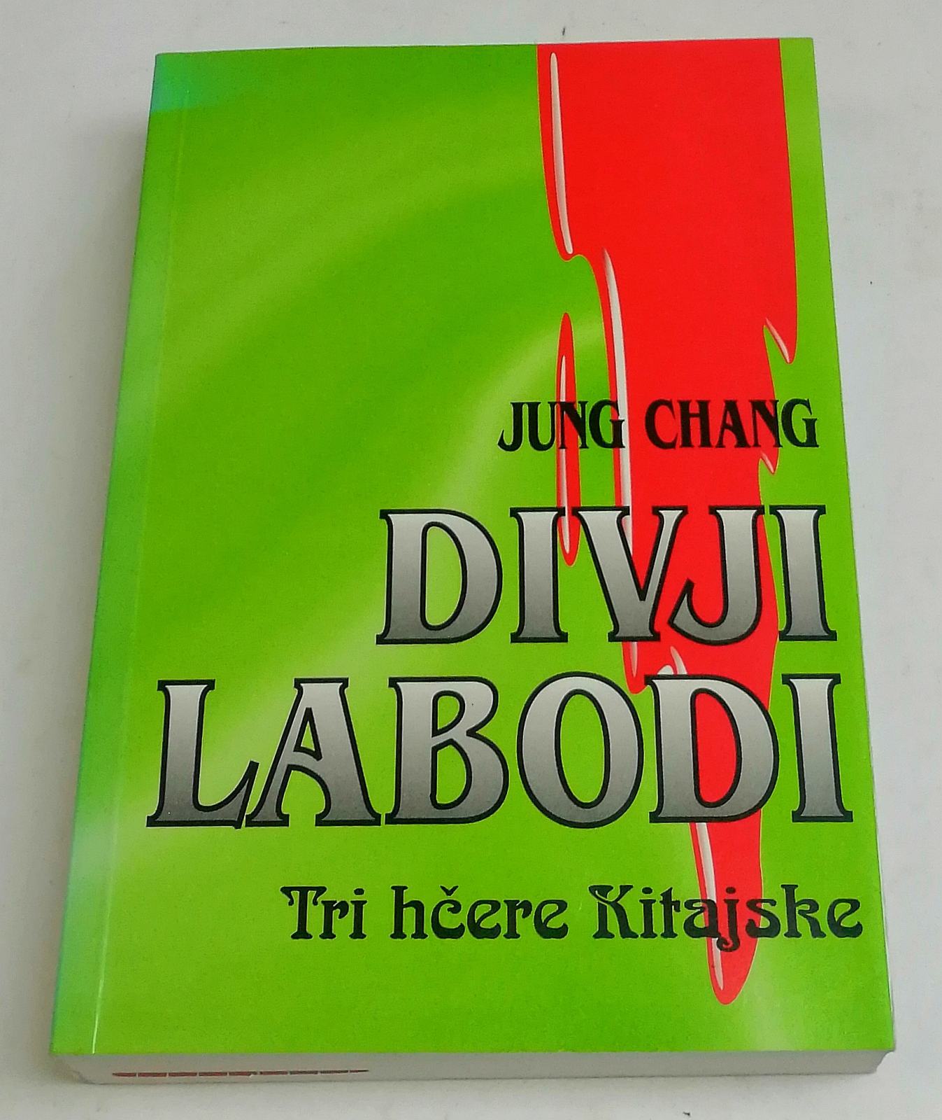 DIVJI LABODI, TRI HČERE KITAJSKE - Jung Chang