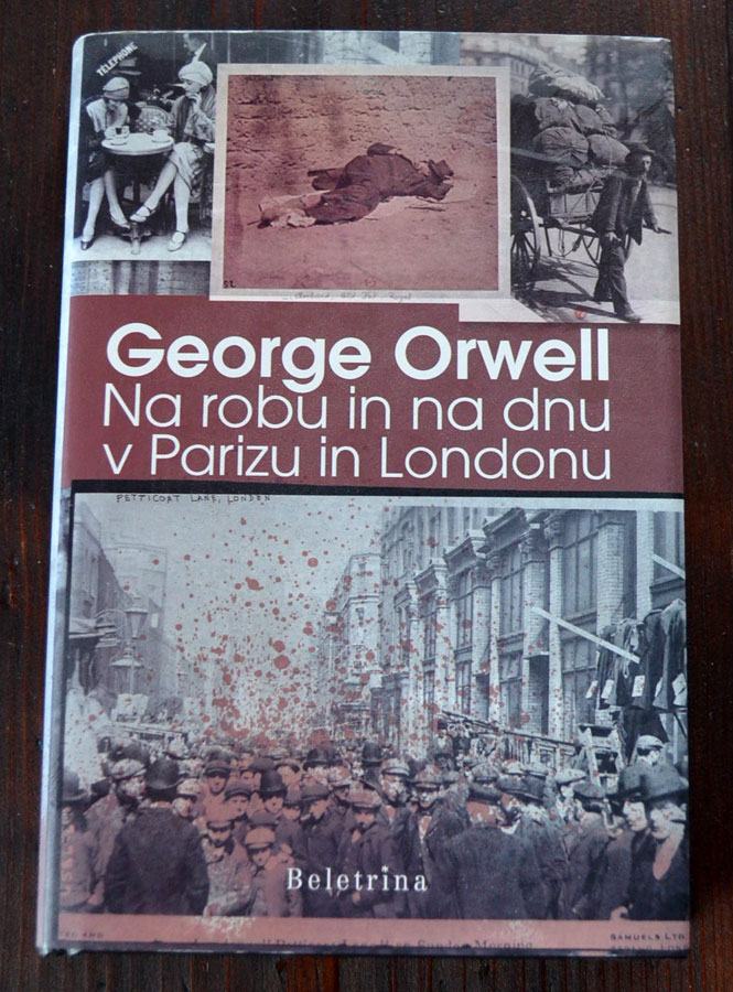 George Orwell - Na robu in na dnu v Parizu in Londonu
