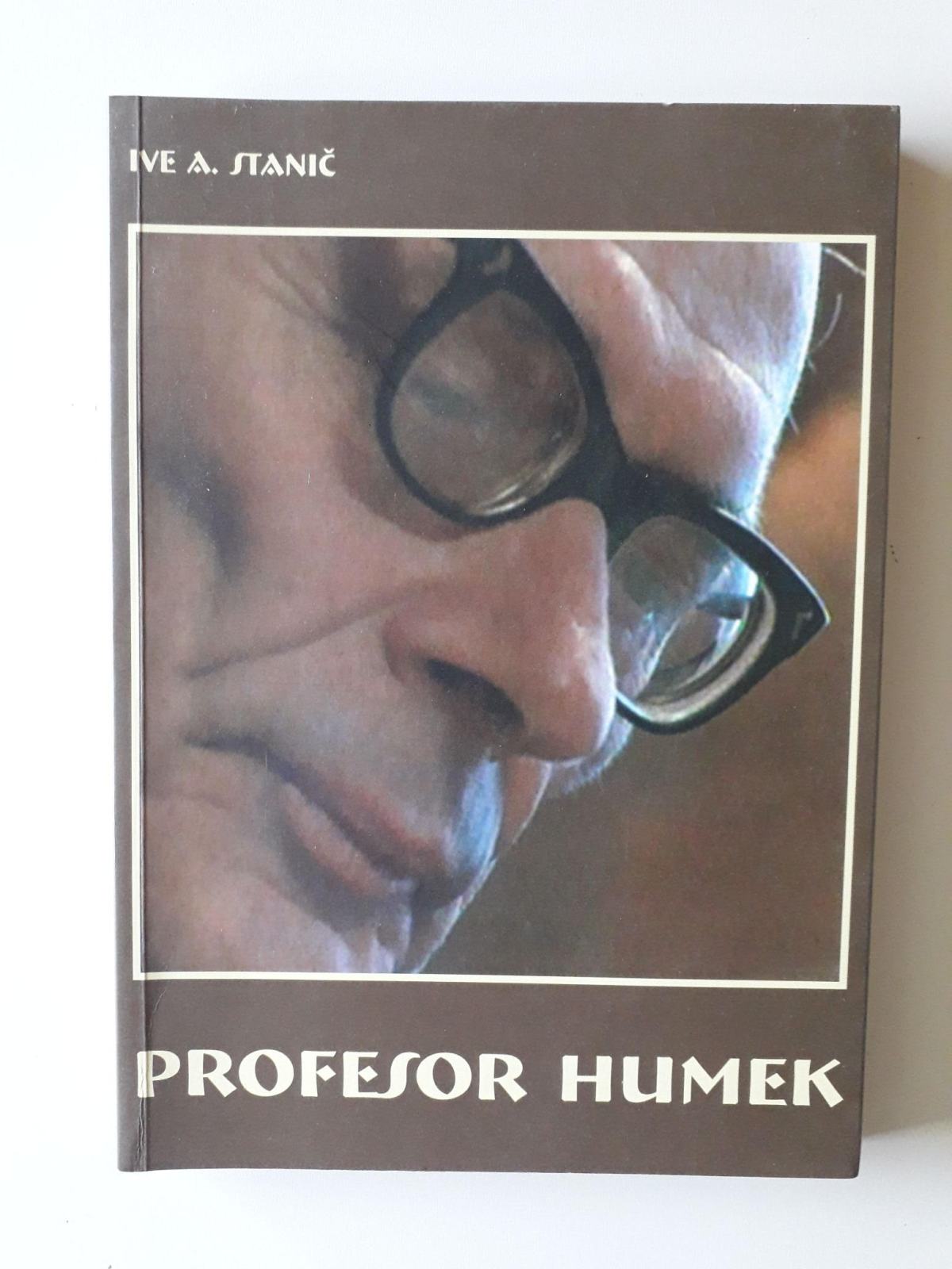 IVE A. STANIČ, PROFESOR HUMEK