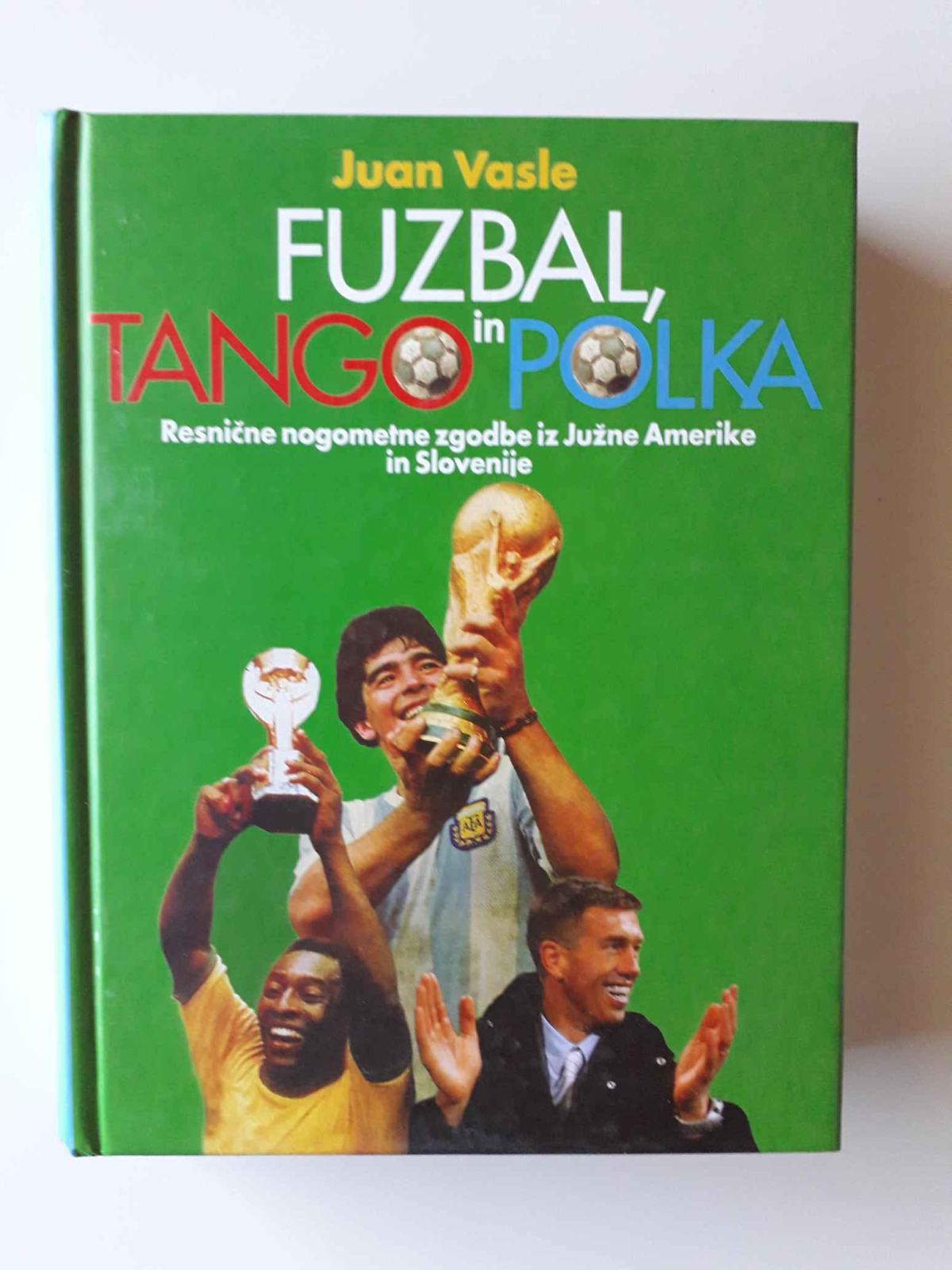 JUAN VASLE, FUZBAL, TANGO IN POLKA