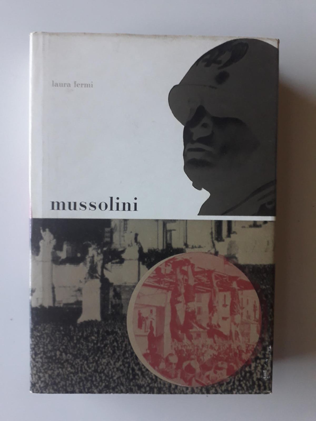LAURA FERMI, MUSSOLINI