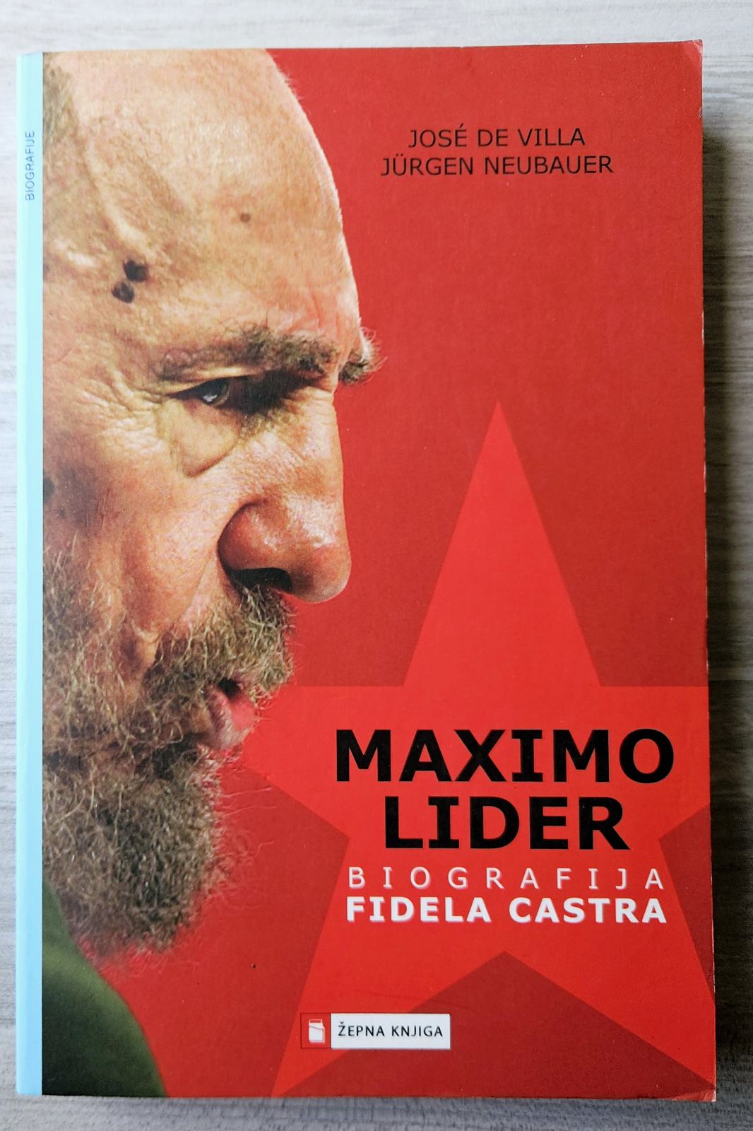 MAXIMO LIDER : BIOGRAFIJA FIDELA CASTRA Jose de Villa