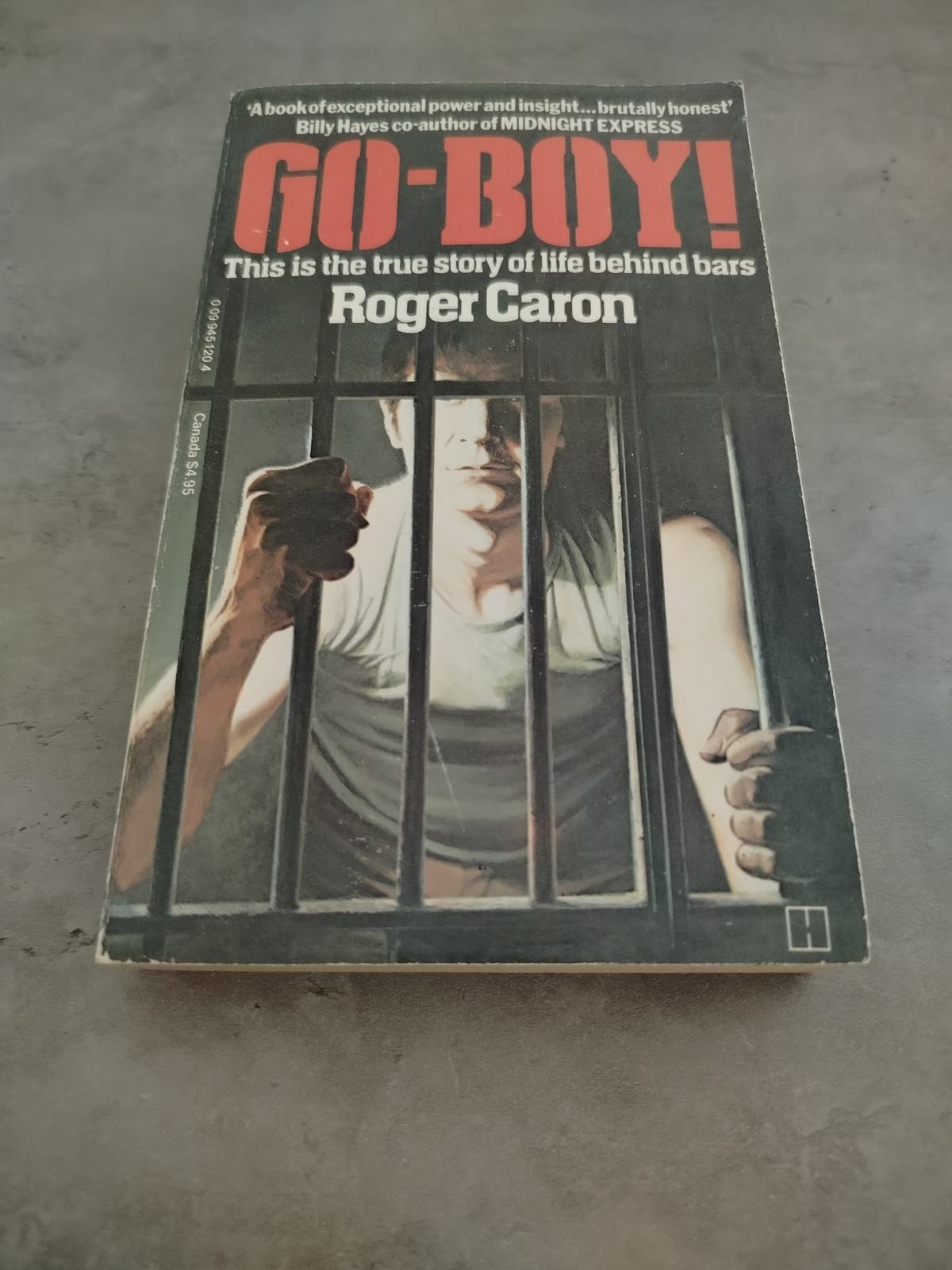 Roger Caron - Go-boy!: The True Story of Life Behind Bars