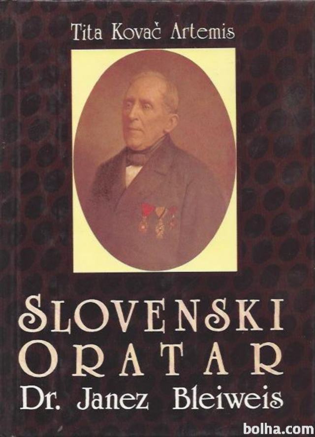 Slovenski oratar : dr. Janez Bleiweis / Tita Kovač Artemis