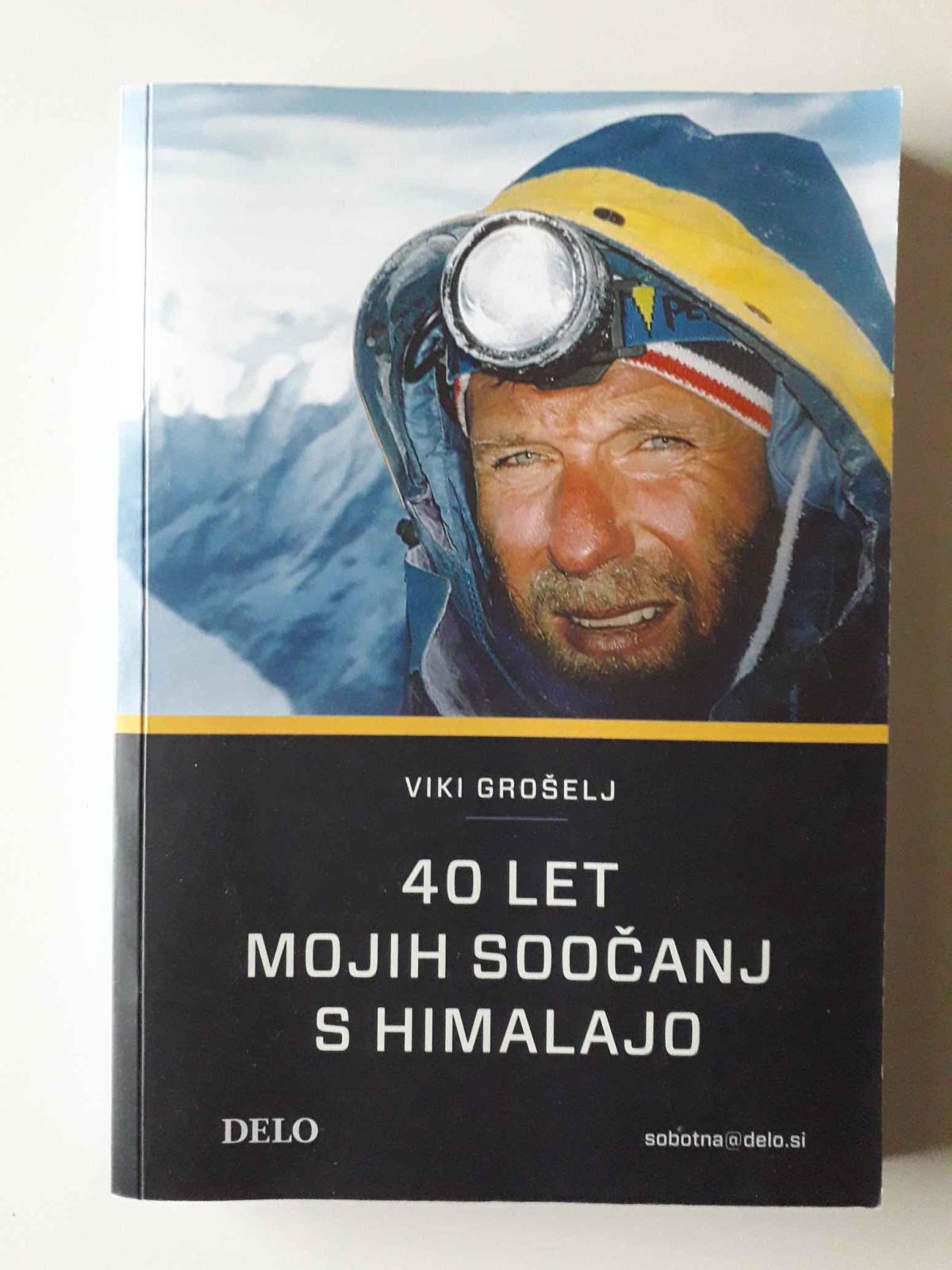 VIKI GROŠELJ, 40 LET MOJIH SOOČANJ S HIMALAJO