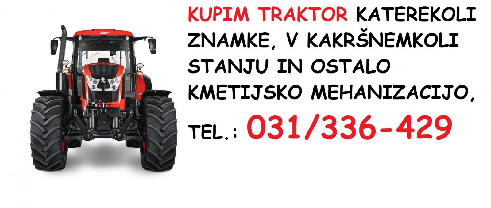 KUPIM TRAKTOR V KAKRŠNEMKOLI STANJU, VSE ZNAMKE, VSI MODELI