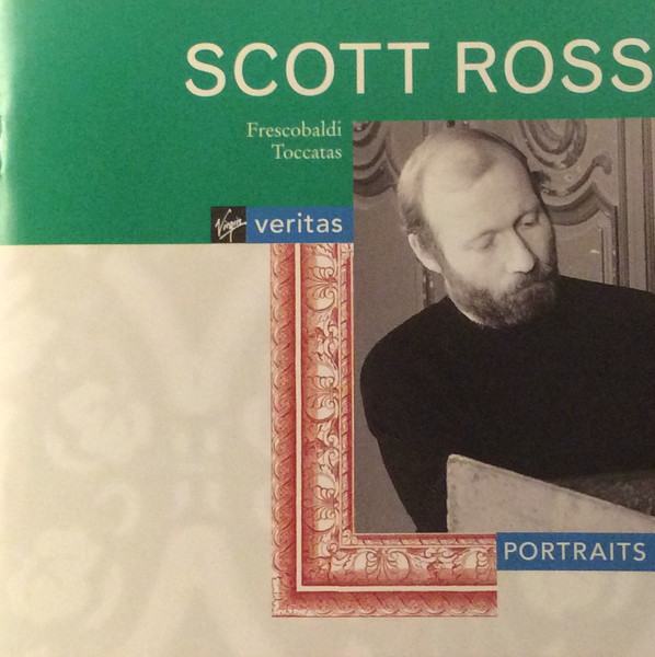 Frescobaldi - Scott Ross – Toccatas