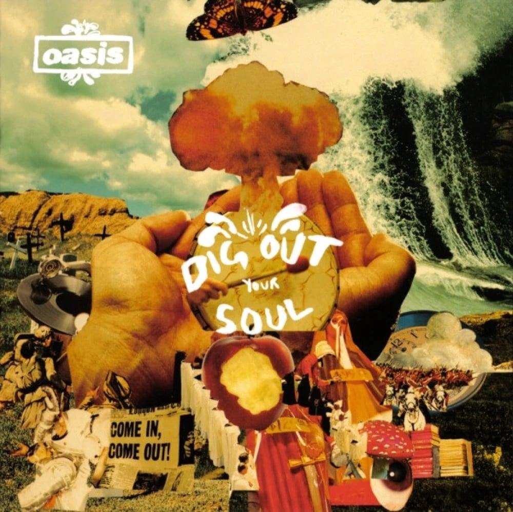 Oasis – Dig Out Your Soul
