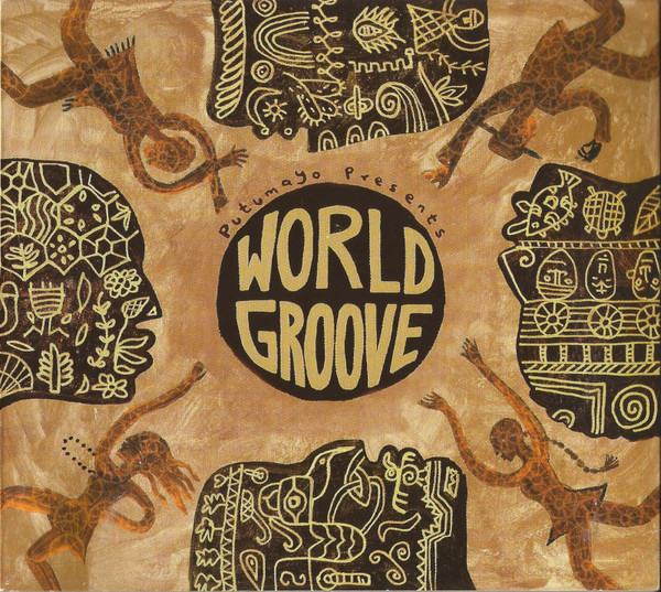 Putumayo Presents - World Groove