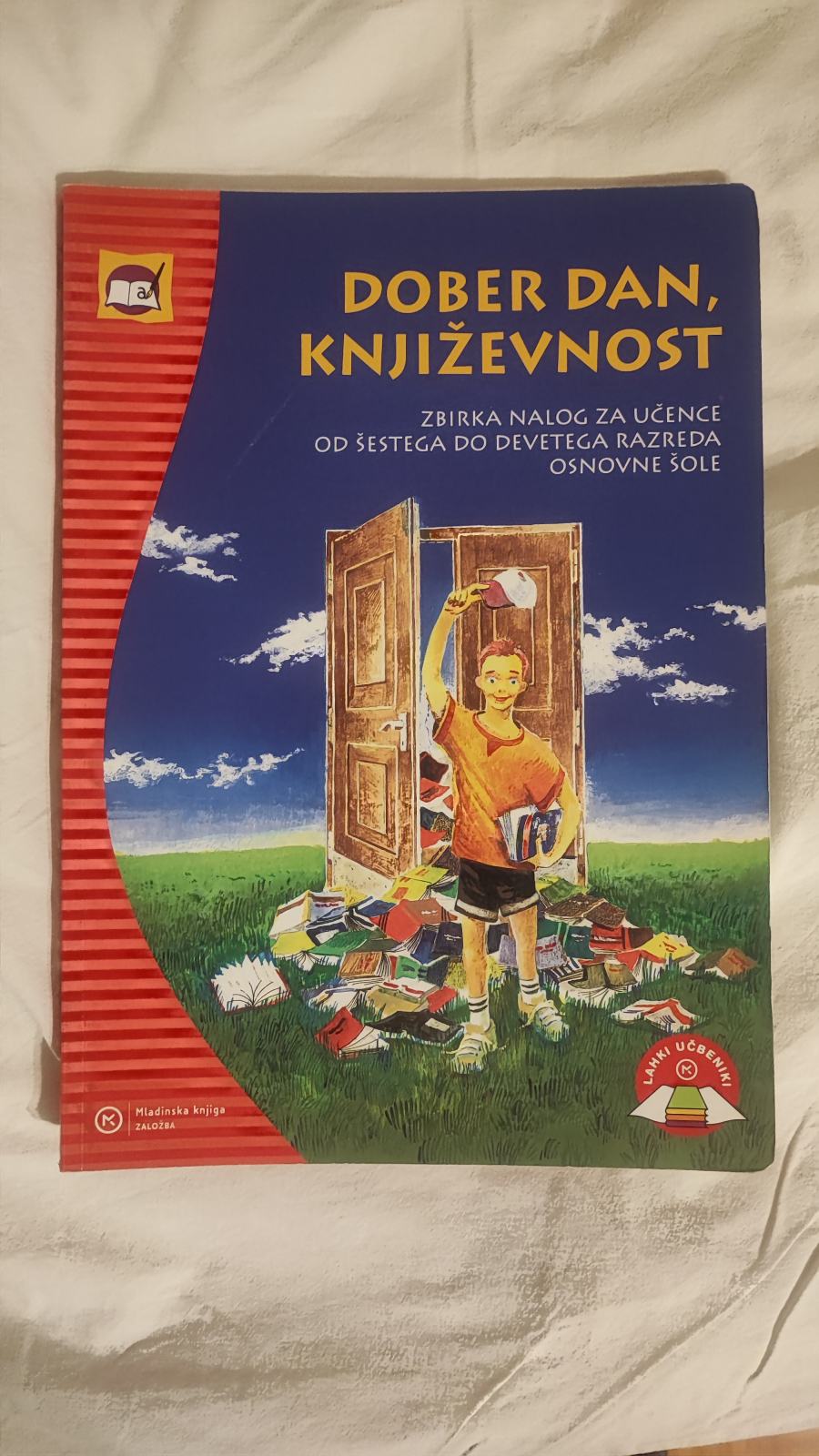 DOBER DAN, KNJIŽEVNOST - ZBIRKA NALOG 6. DO 9. RAZRED