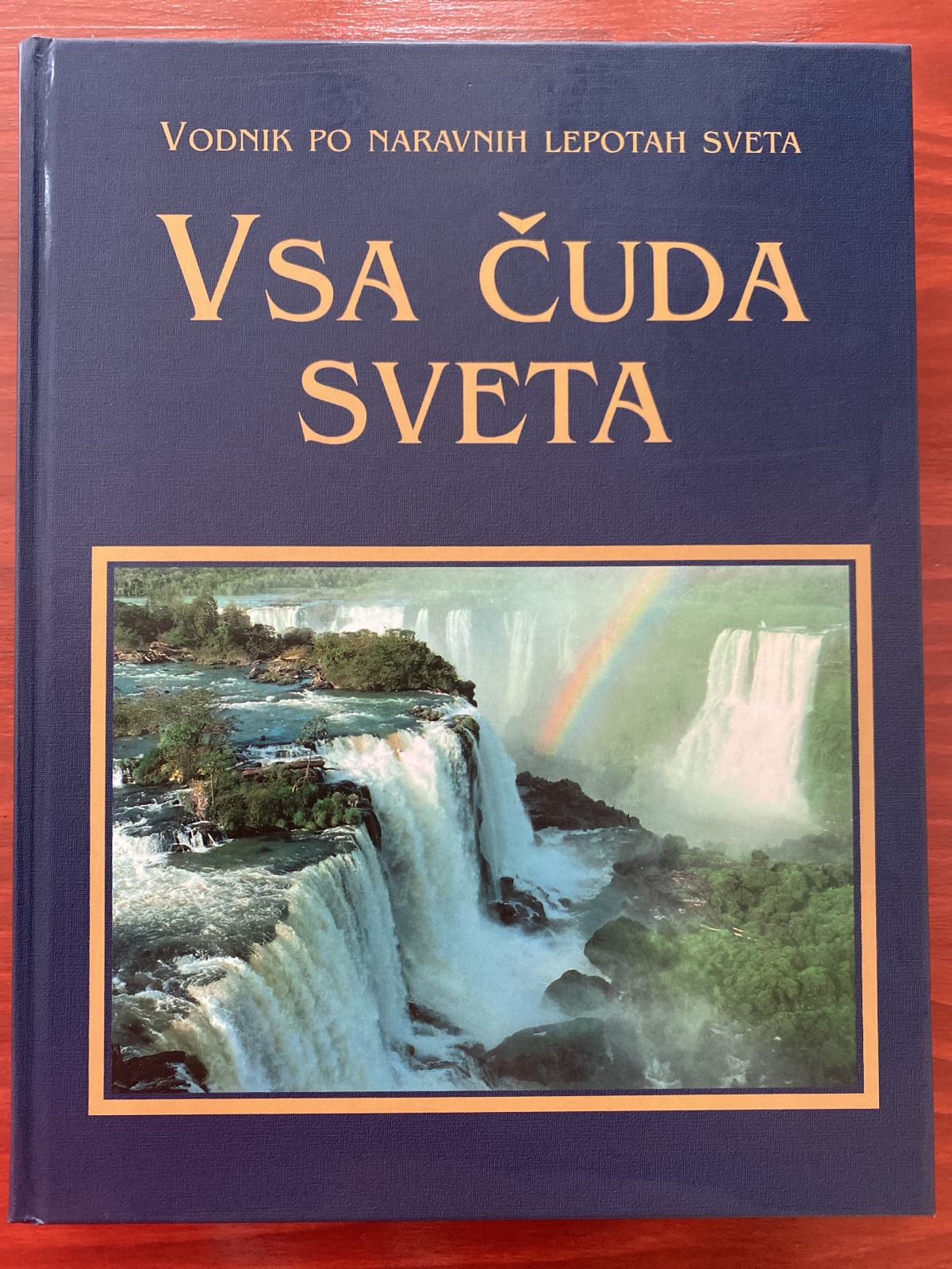 Geografija VSA ČUDA SVETA Vodnik po naravnih lepotah, Mitja Pucer NOVO