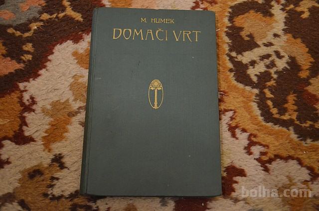 DOMAČI VRT, M.HUMEK, 1931