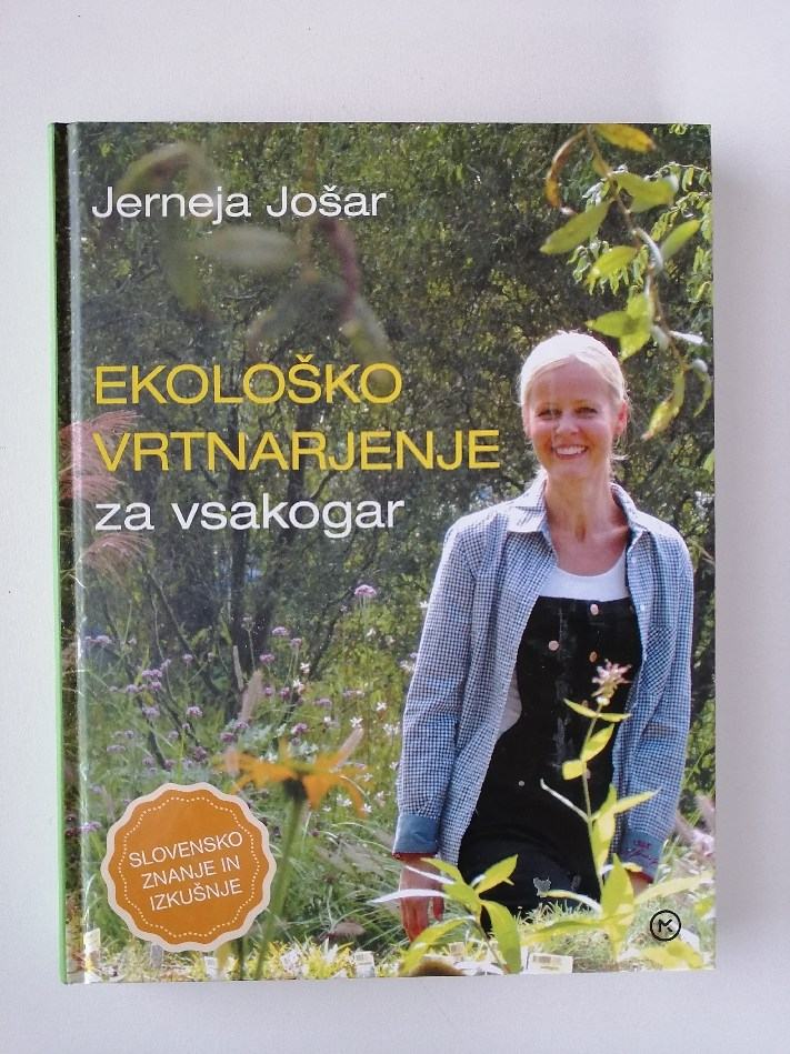 JERNEJA JOŠAR, EKOLOŠKO VRTNARJENJE ZA VSAKOGAR