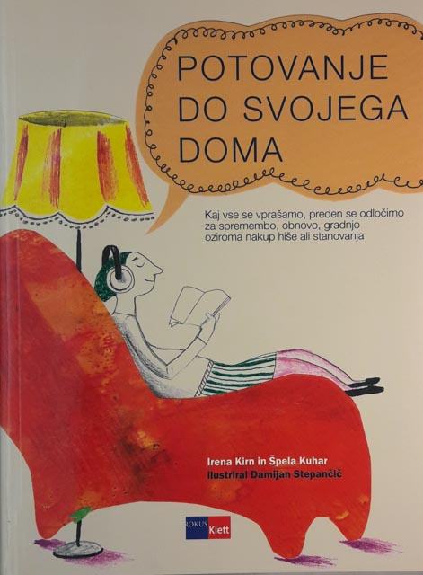 POTOVANJE DO SVOJEGA DOMA Irena Kirn, Špela Kuhar, Ilustr. D. Stepanči