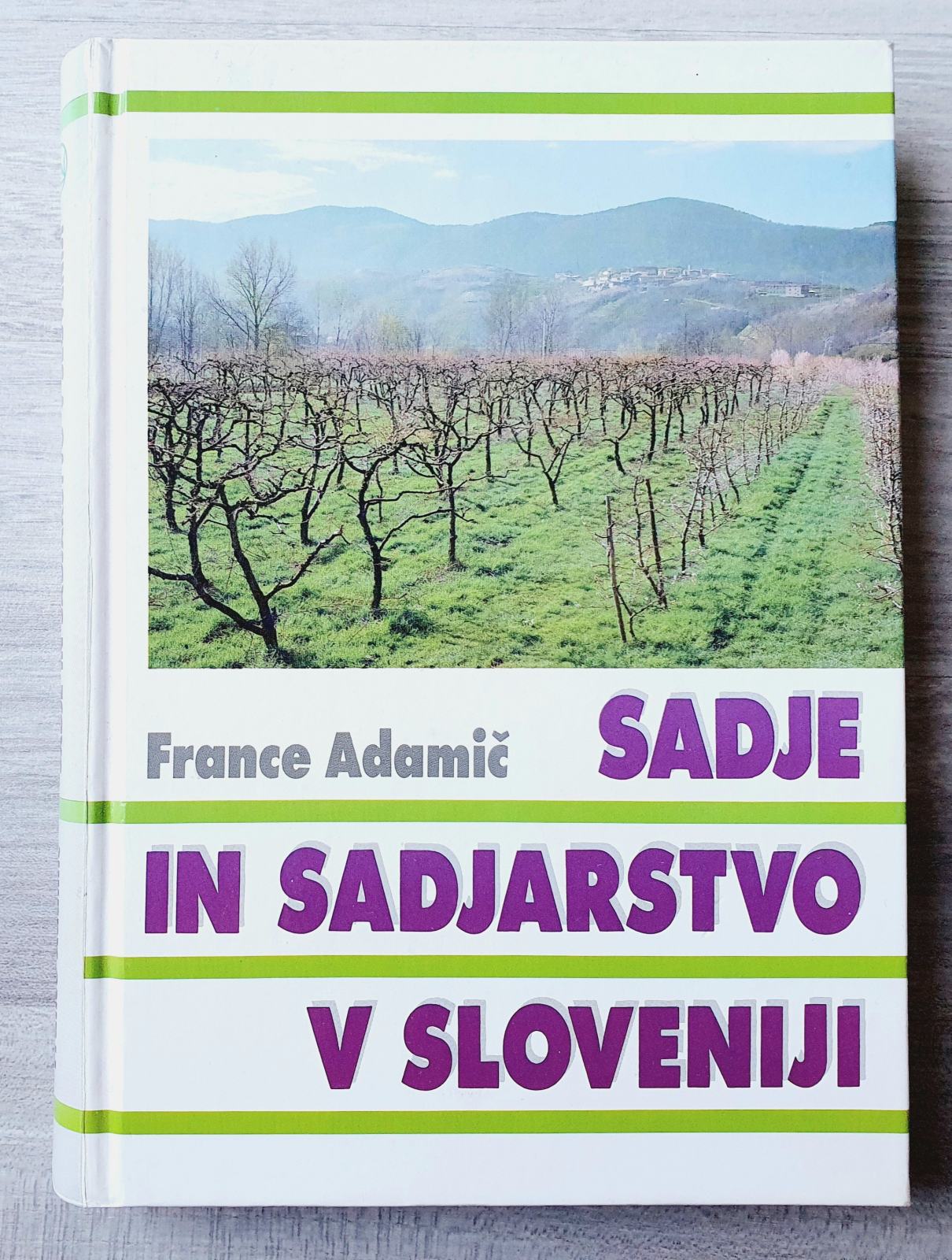 SADJE IN SADJARSTVO V SLOVENIJI France Adamič