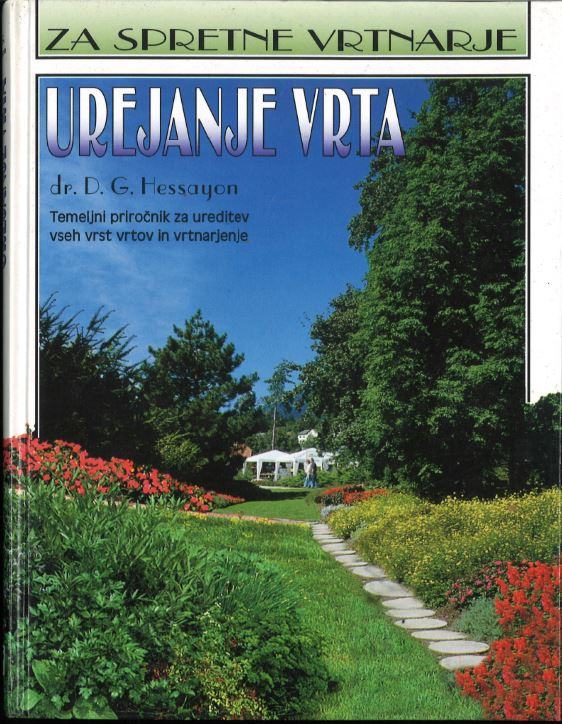 Urejanje vrta : [temeljni priročnik za ureditev vseh vrst vrtov in vrt