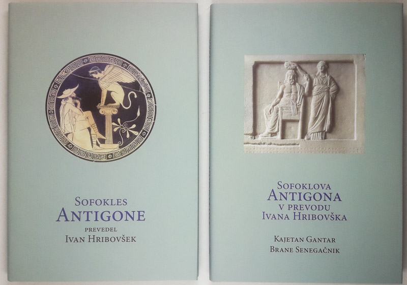 ANTIGONE in ANTIGONA (v prevodu Ivana Hribovška), Sofokles
