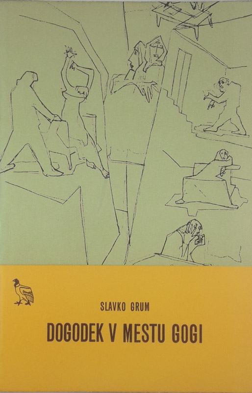 DOGODEK V MESTU GOGI, Slavko Grum