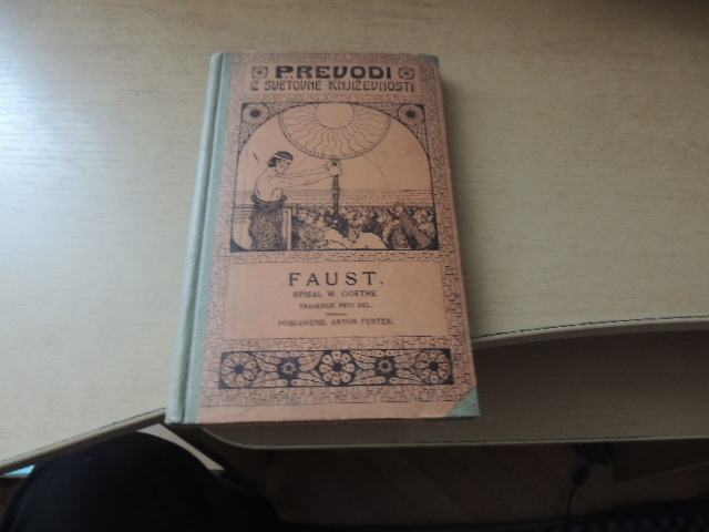 FAUST W. GOETHE SLOVENSKA MATICA 1908