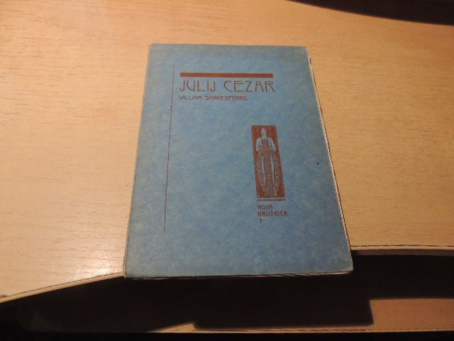 JULIJ CEZAR W. SHAKESPEARE NOVA ZALOŽBA 1922