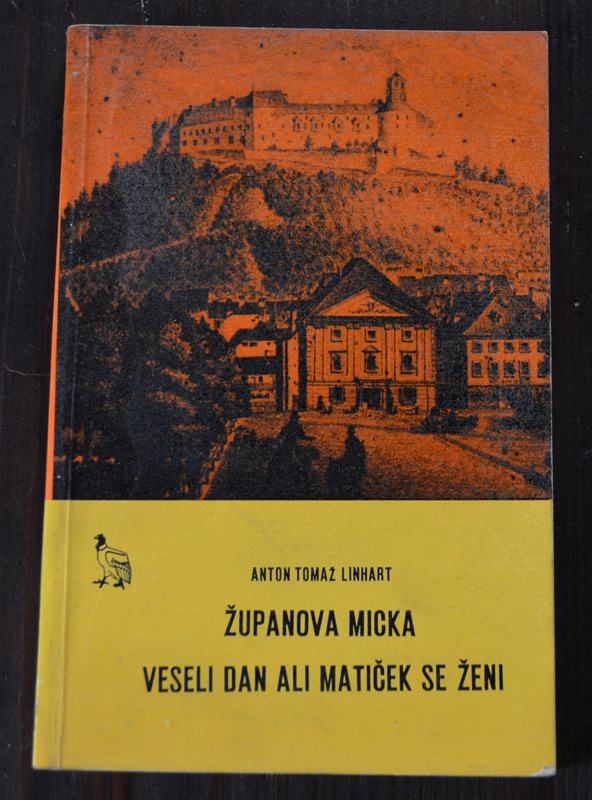 Županova Micka - Veseli dan ali Matiček se ženi, Anton Tomaž Linhart
