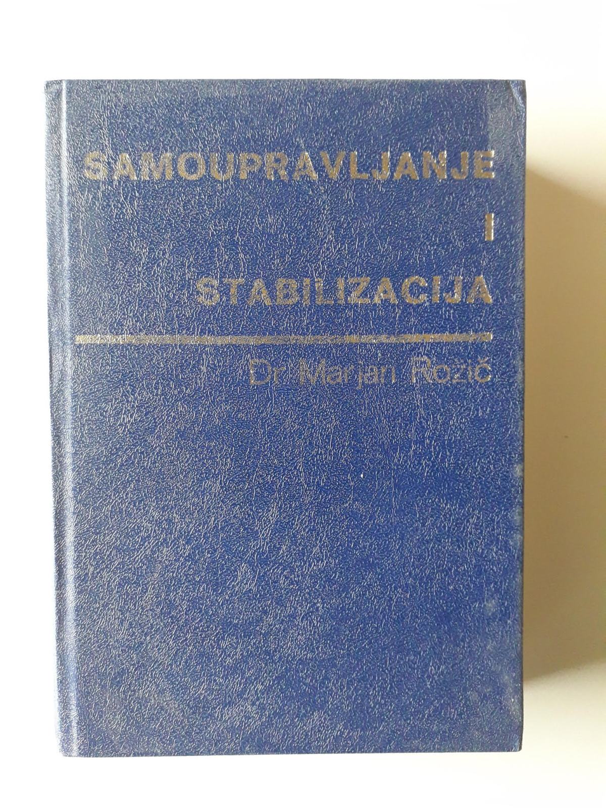 MARJAN ROŽIČ, SAMOUPRAVLJANJE I STABILIZACIJA