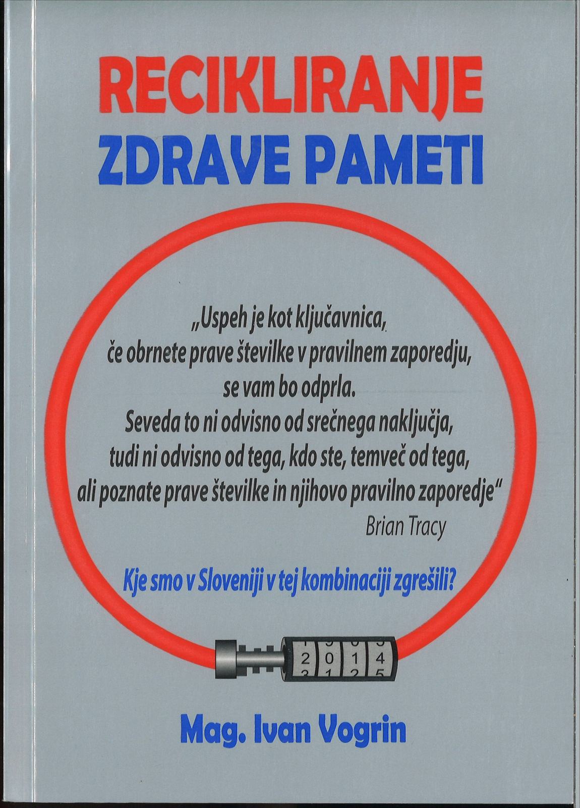 Recikliranje zdrave pameti / Ivan Vogrin