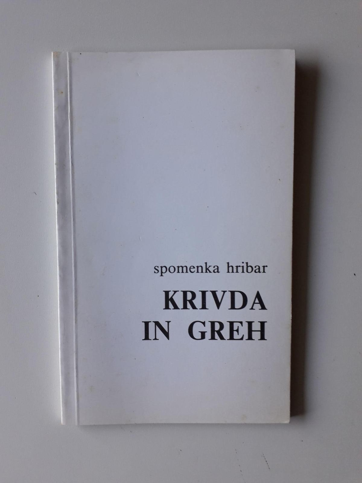 SPOMENKA HRIBAR, KRIVDA NI GREH