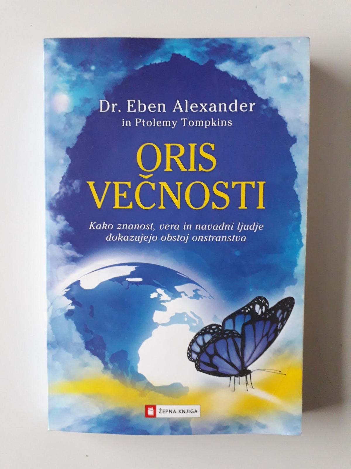 EBEN ALEXANDER, ORIS VEČNOSTI