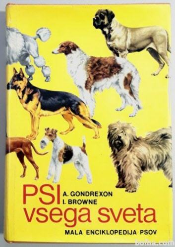 Psi vsega sveta: Mala enciklopedija psov. Avtorji: Gondrexon, Browne.