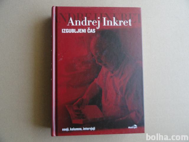 ANDREJ INKRET, IZGUBLJENI ČAS