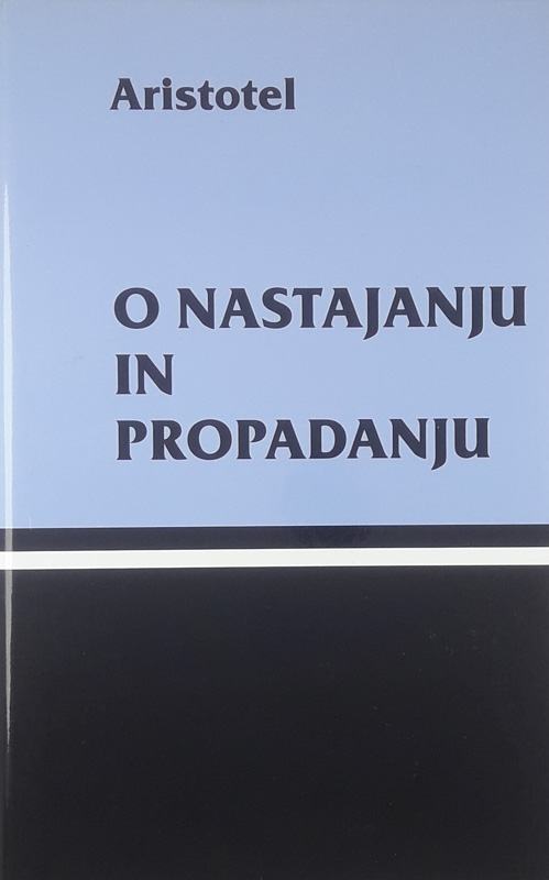 O NASTAJANJU IN PROPADANJU, Aristotel