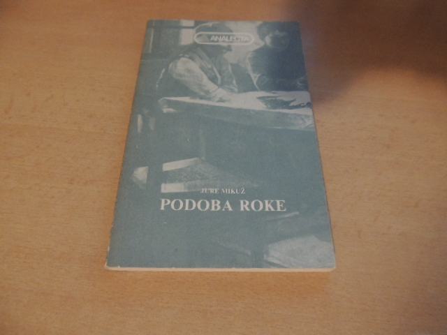 PODOBA ROKE J. MIKUŽ ZALOŽBA DDU UNIVERZUM 1983