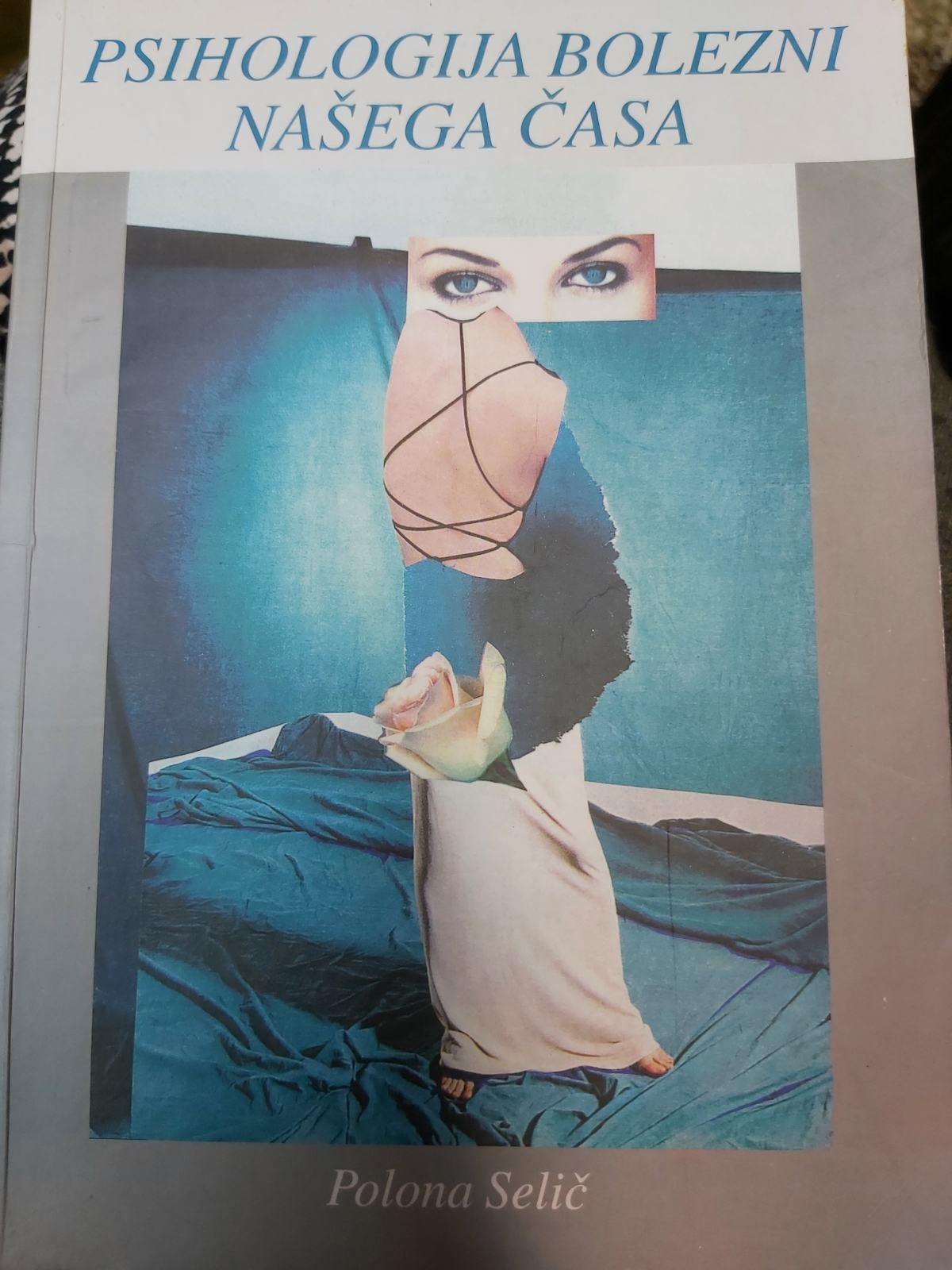 POLONA SELIČ PSIHOLOGIJA NAŠEGA ČASA