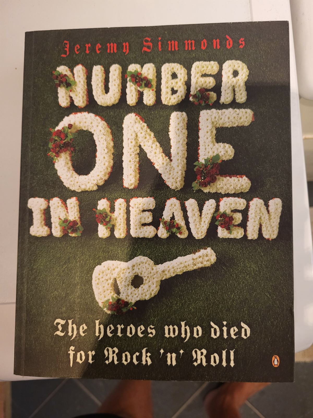 Number One in Heaven: The Heroes Who Died for Rock n Roll