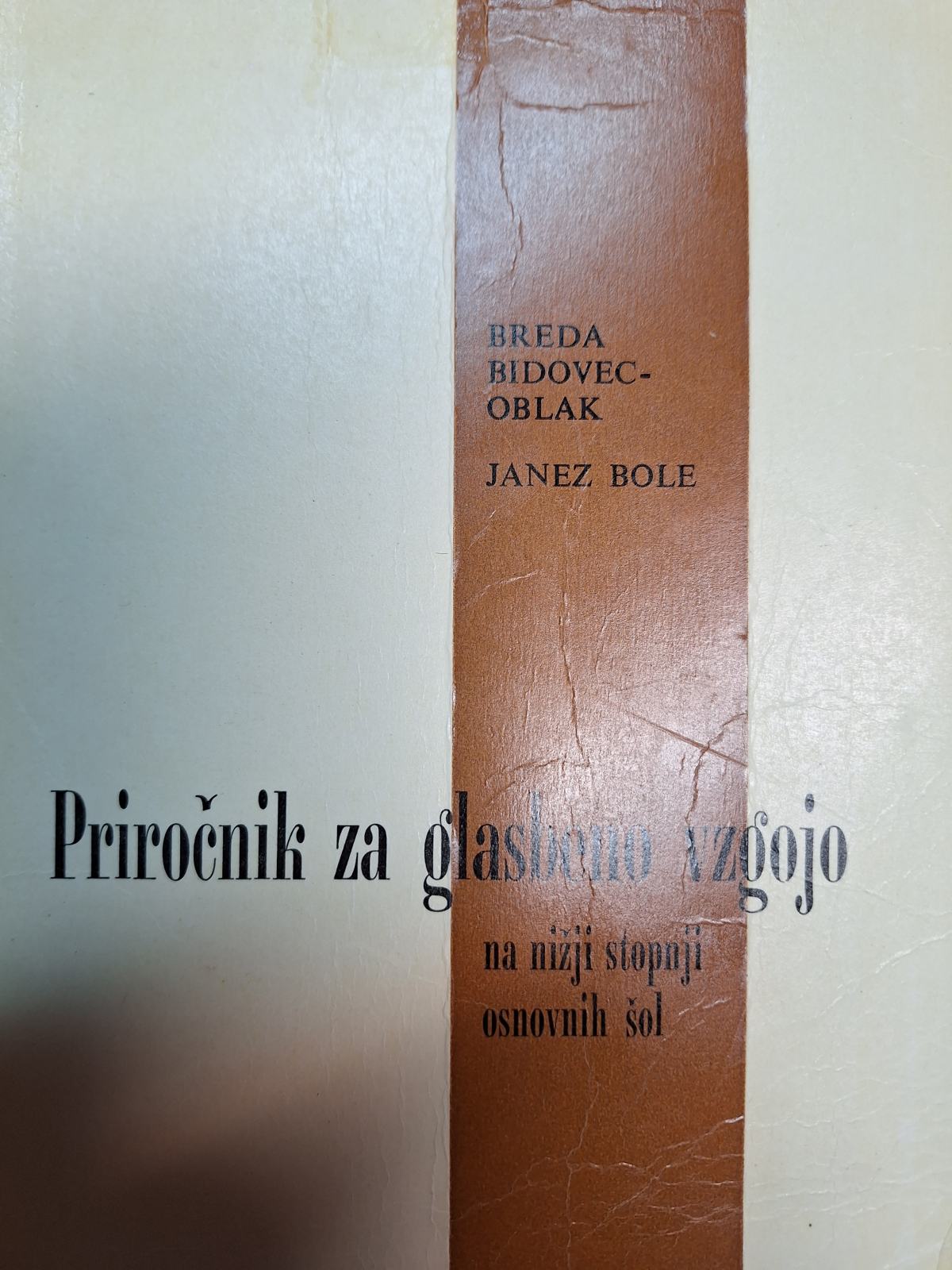 OBLAK, BOLE PRIROČNIK ZA GLASBENO VZGOJO NA NIŽJI STOPNJI OSNOVNIH ŠOL