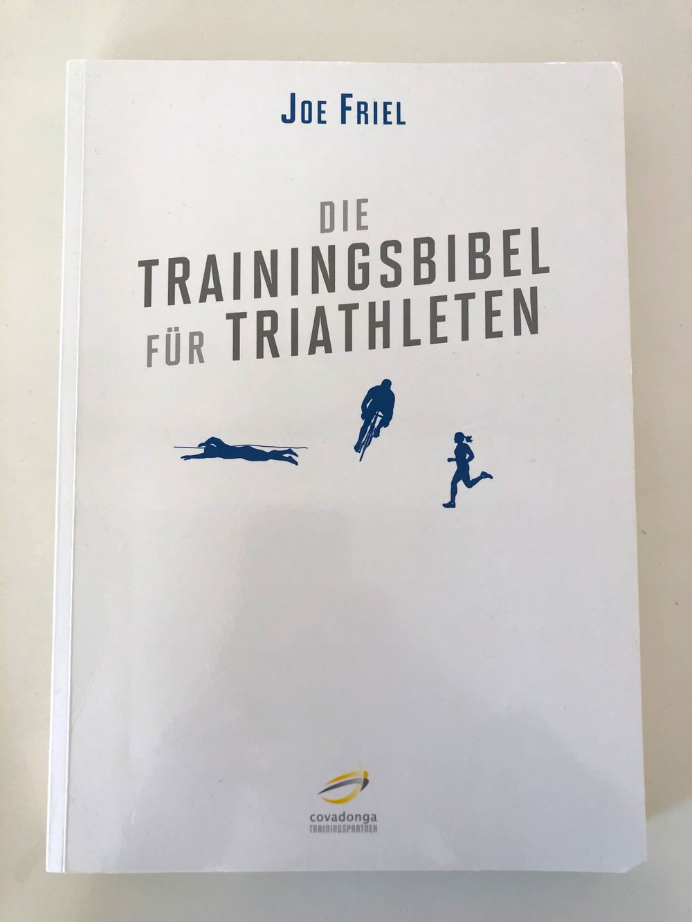Joe Friel - Die Trainingsbibel für triathleten
