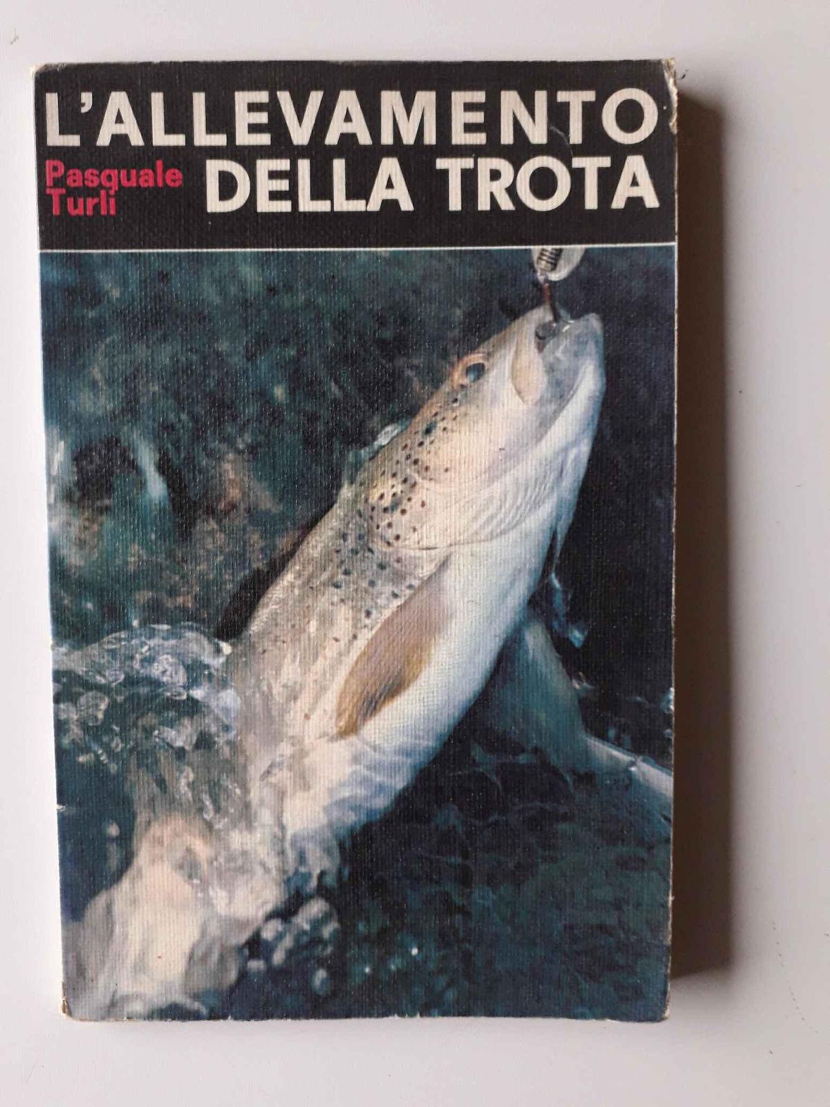 L,ALLEVAMENTO DELLA TROTA, O RIBAH, RIBE V ITALIJANSKEM JEZIKU
