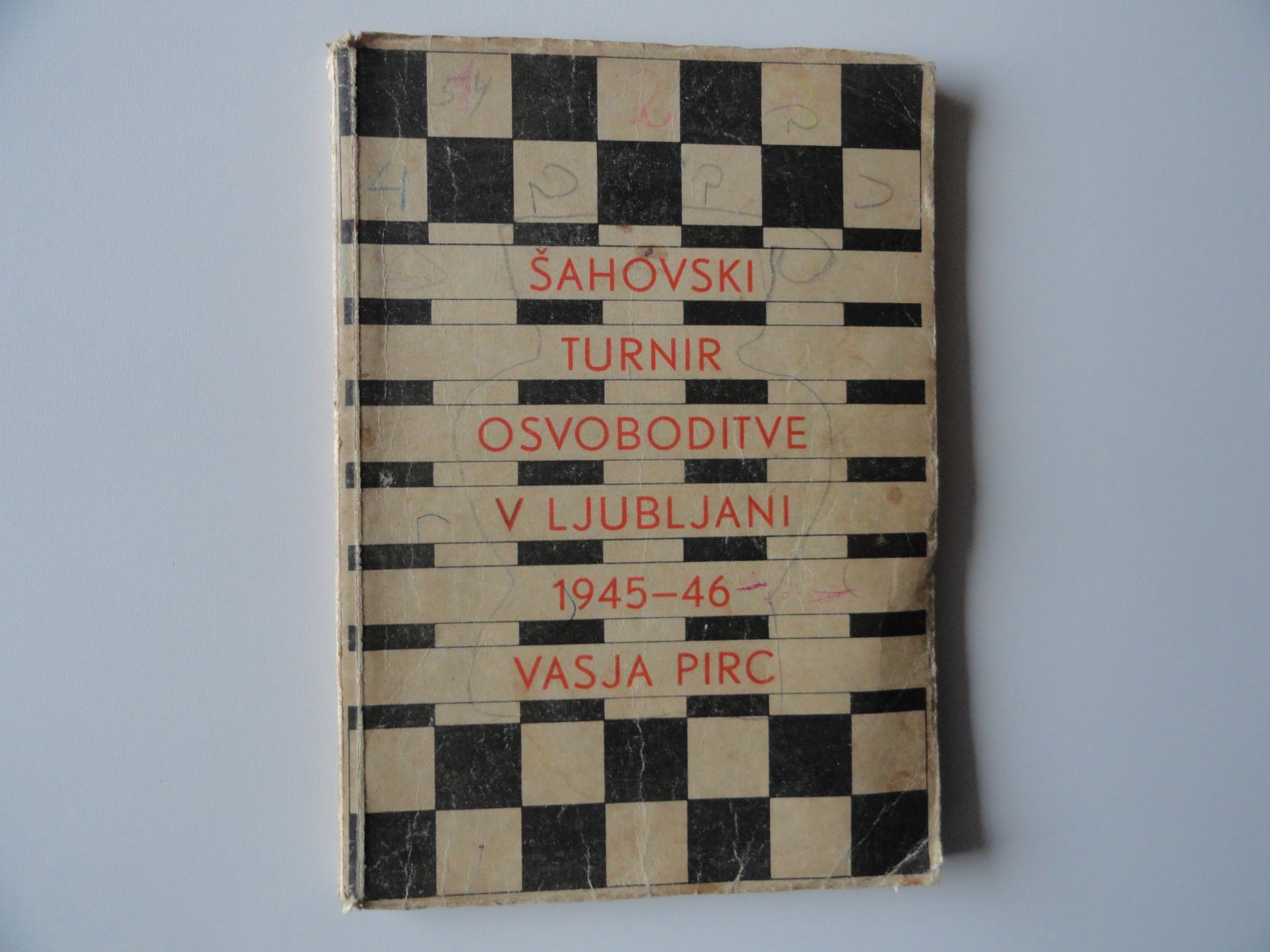 VASJA PIRC, ŠAHOVSKI TURNIR OSVOBODITVE V LJUBLJANI 1945-46
