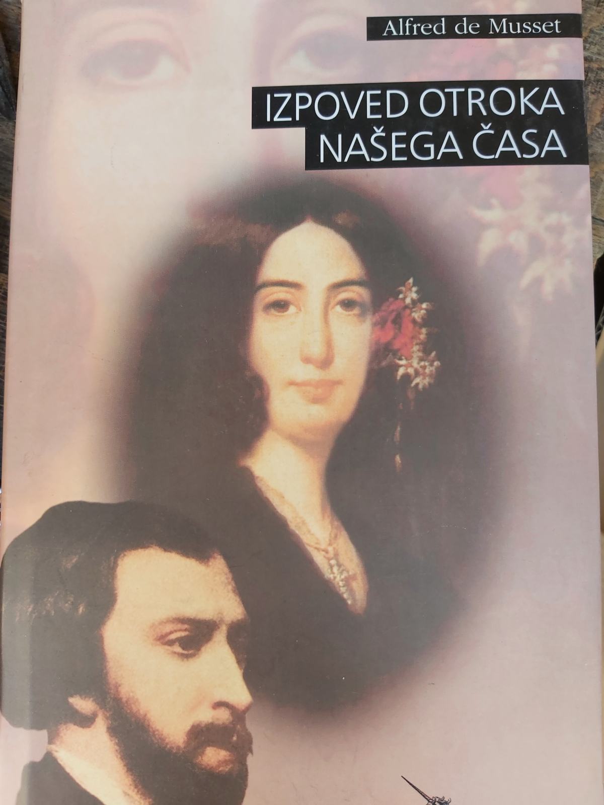 Alfred de Musset IZPOVED OTROKA NAŠEGA ČASA