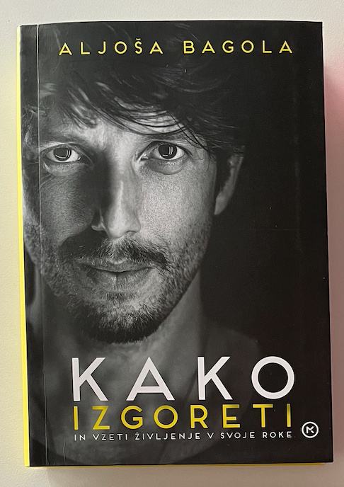 ALJOŠA BAGOLA: Kako izgoreti