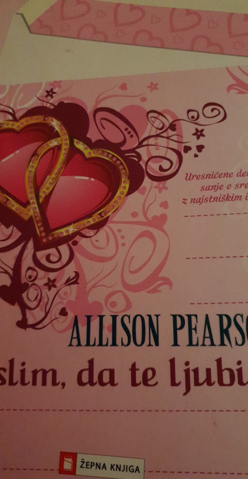 ALLISON PEARSON MISLIM, DA TE LJUBIM