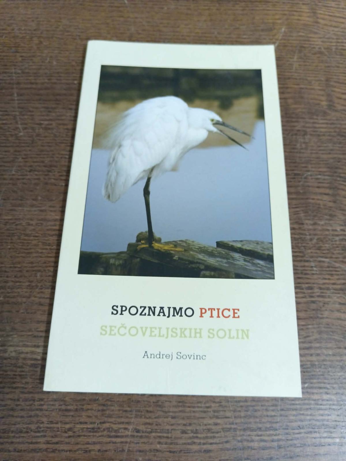 ANDREJ SOVINC SPOZNAJMO PTICE SEČOVELJSKIH SOLIN
