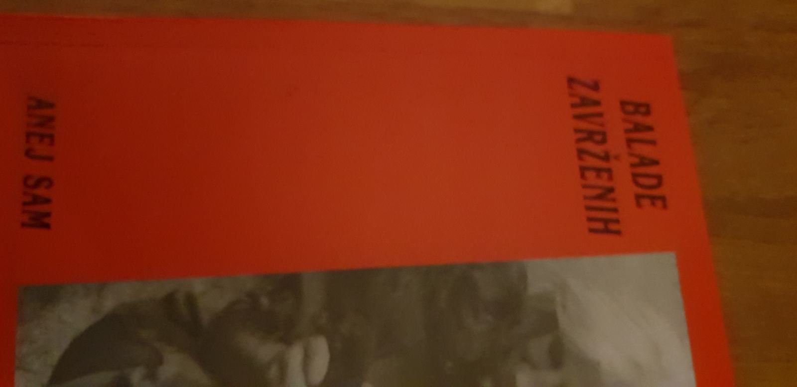 ANEJ SAM, BALADE ZAVRŽENIH
