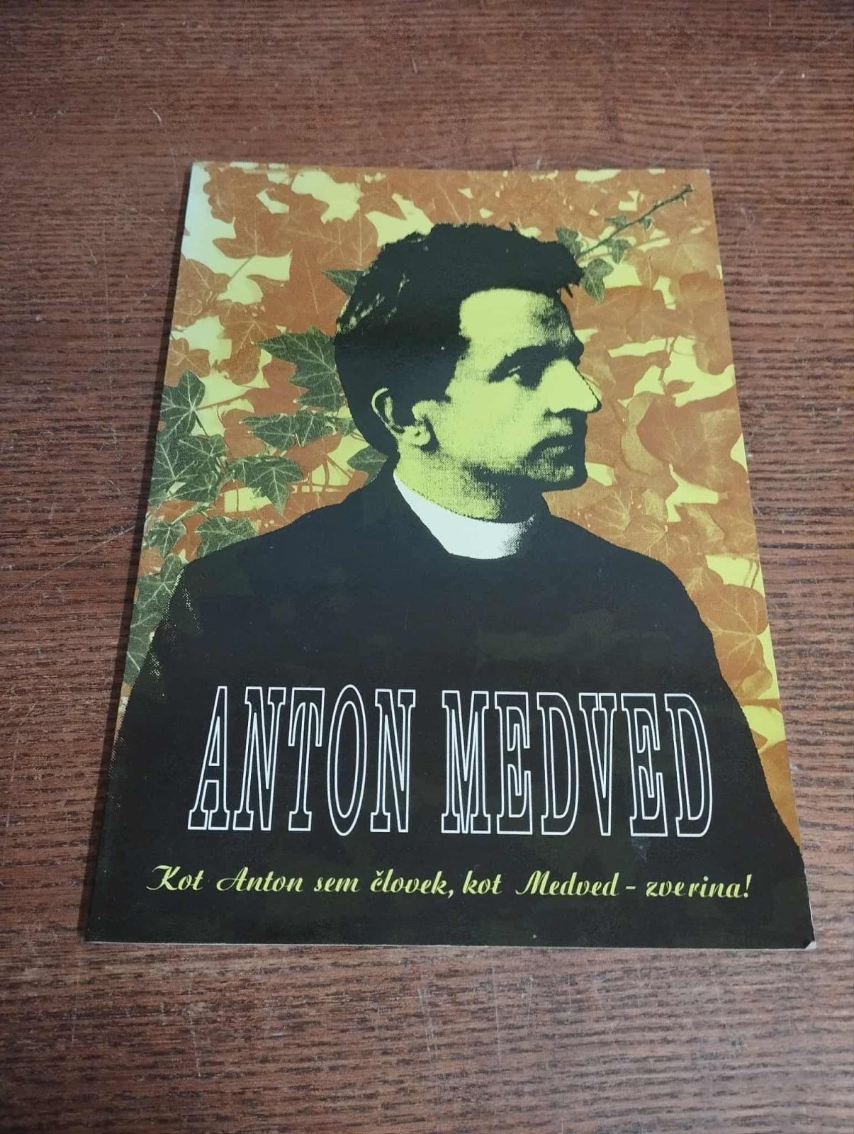 ANTON MEDVED KOT ANTON SEM ČLOVEK, KOT MEDVED-ZVERINA!