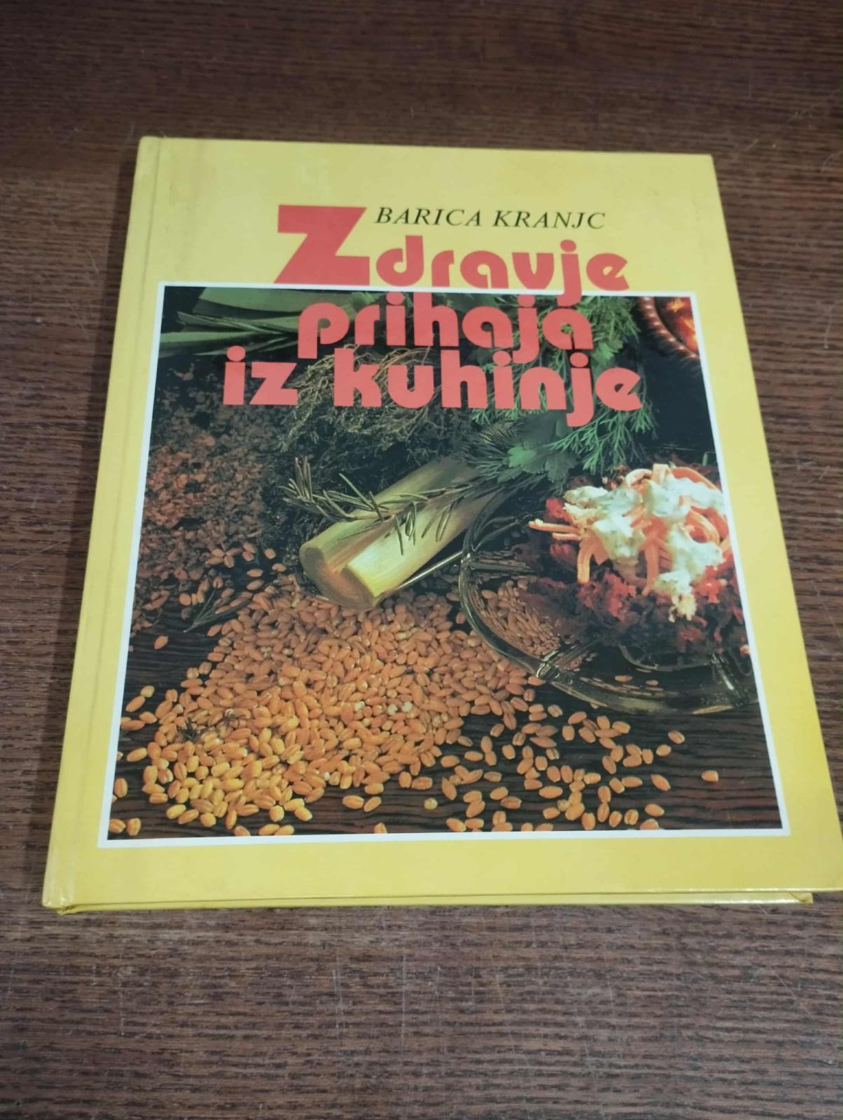 BARICA KRANJC ZDRAVJE PRIHAJA IZ KUHINJE